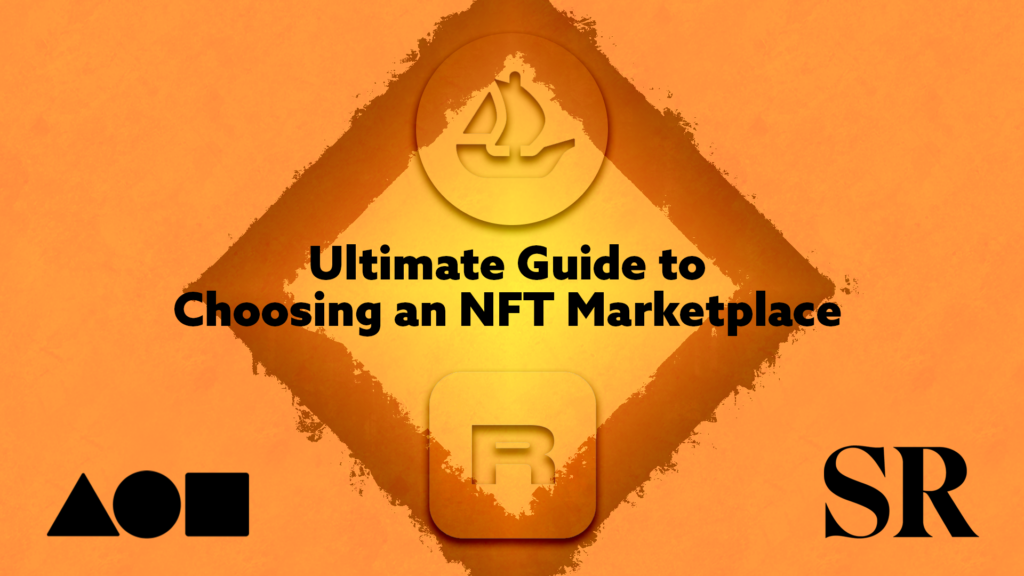 The Ultimate Guide to Choosing an NFT Marketplace: Tips from the Pros ...