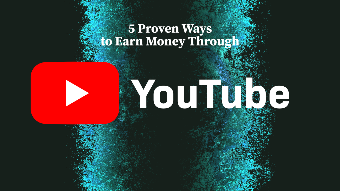 Unlocking the Power of Youtube: 5 Proven Ways to Earn Money through ...